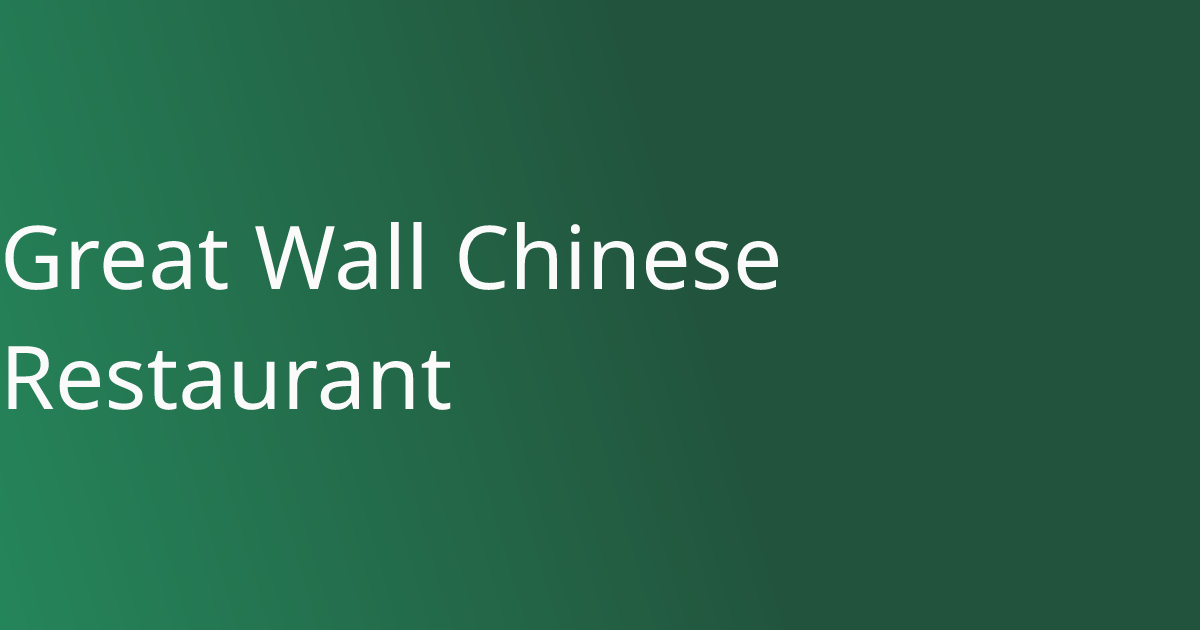 Best Chinese in Sonora, CA | Great Wall Chinese Restaurant | Order Online
