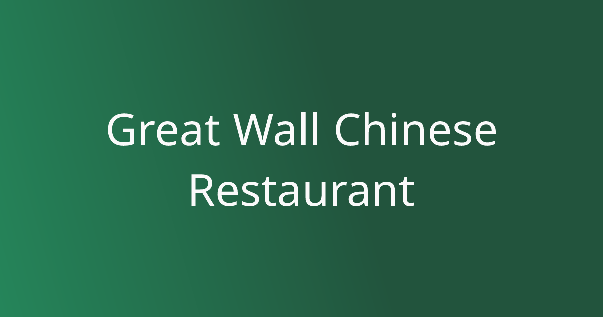 Order Authentic Chinese Online | Great Wall Chinese Restaurant - Pickup ...